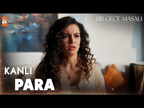 “Senin kanlı paran oğlumun kursağından geçmeyecek!” - Bir Gece Masalı 32. Bölüm