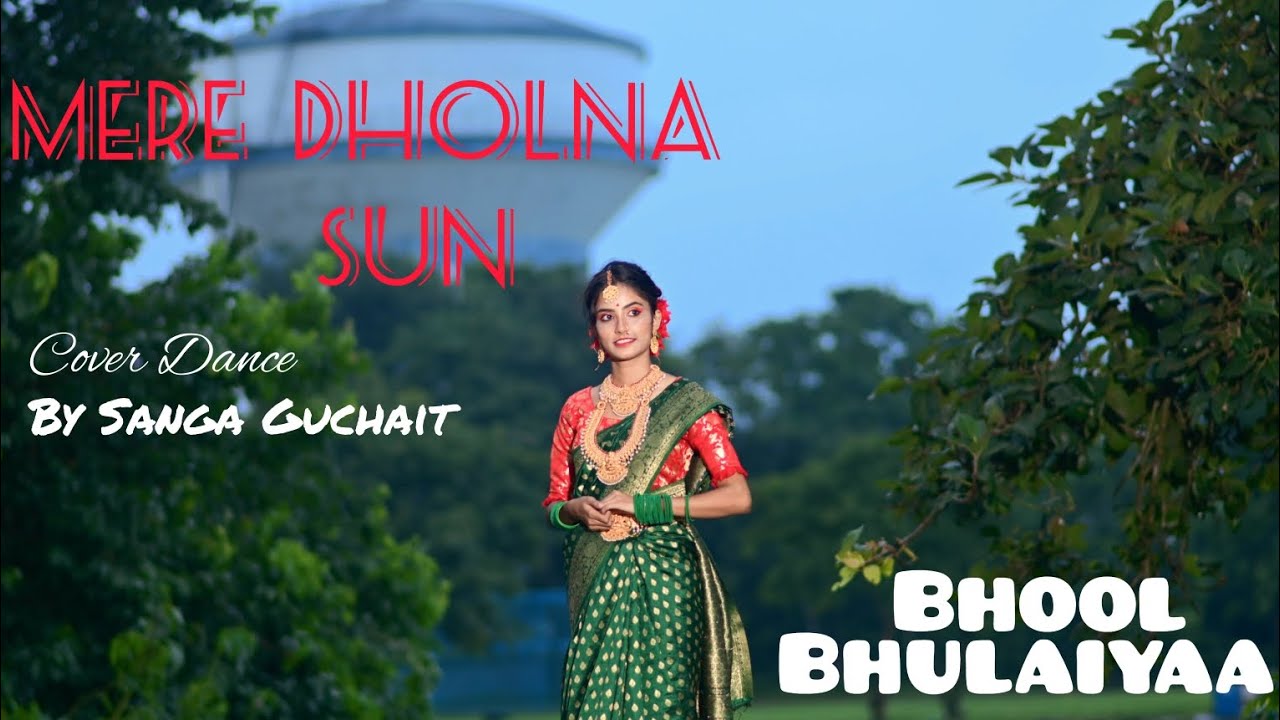 Mere Dholna Sun ll Bhool Bhulaiyaa ll Cover Dance by Sanga Guchait ll ...