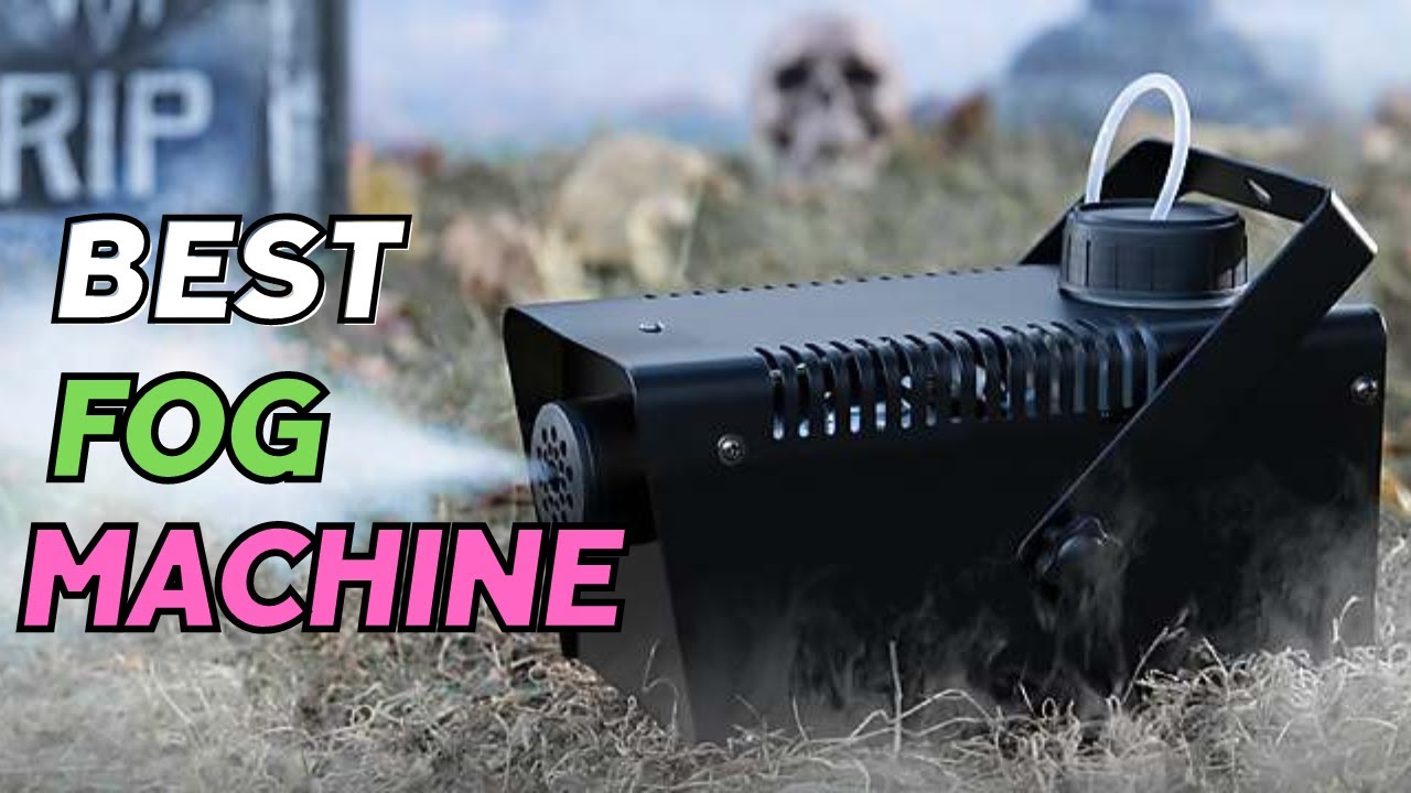 Best Fog Machine - 10 Best Fog Machines for Holidays and Your Home ...
