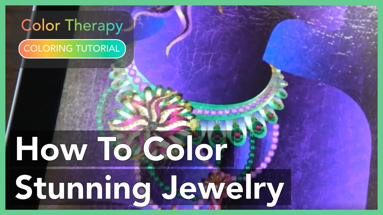 Coloring Tutorial: How to Color a Stunning Jewelry with Color Therapy ...