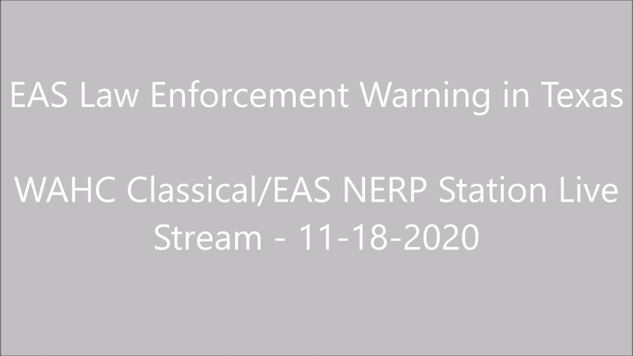 EAS Law Enforcement Warning for TX 11-18-2020 - YouTube