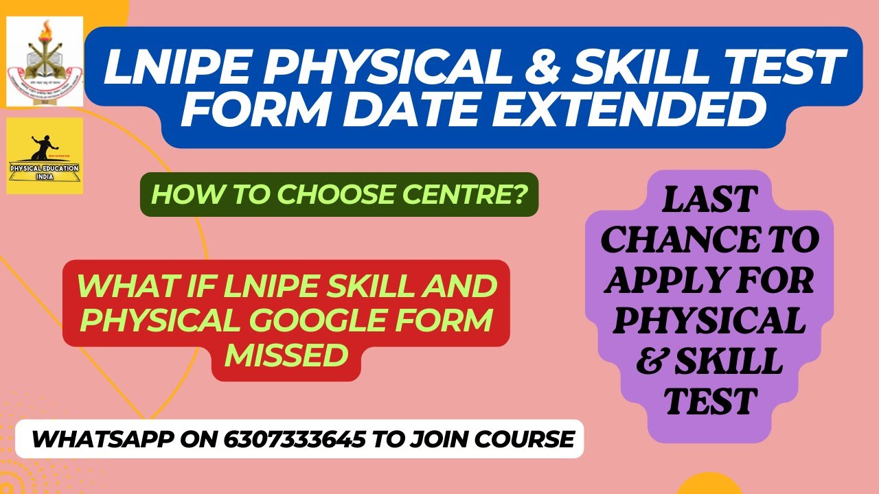 LNIPE Physical & Skill form date extended - YouTube