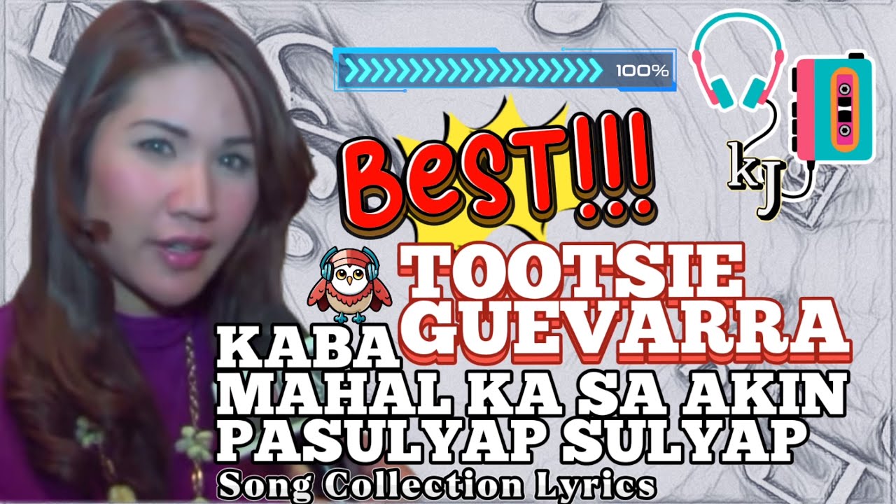 Best of TOOTSIE GUEVARRA Songs Collection Lyrics - YouTube