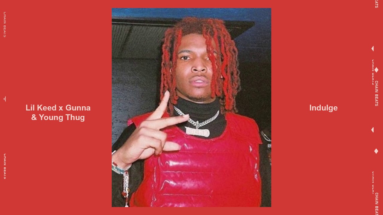 [FREE] Lil Keed x Gunna x Young Thug Type Beat 2020 - "Indulge" [Prod ...