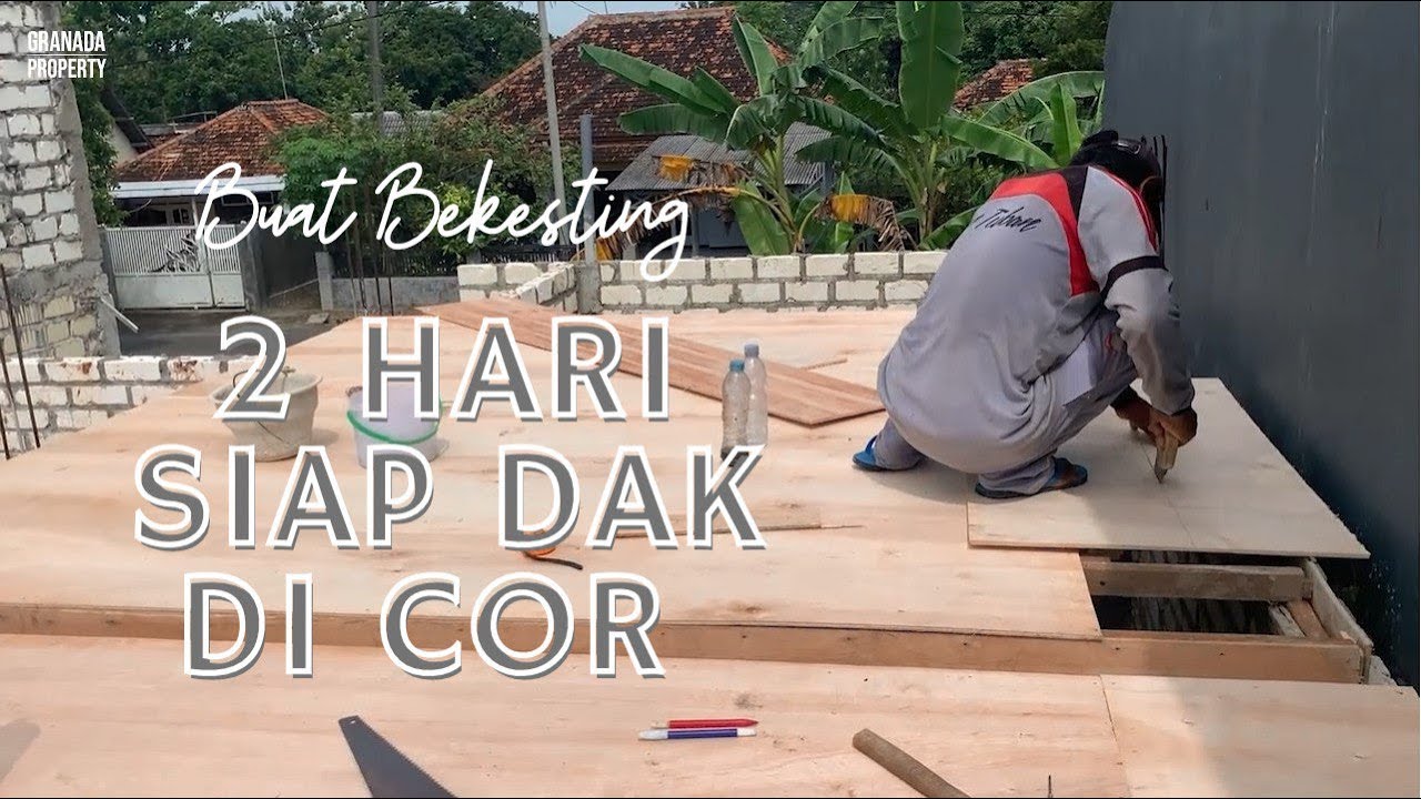 MUDAHNYA MEMBUAT BEKISTING DAK RUMAH 2 LANTAI - YouTube