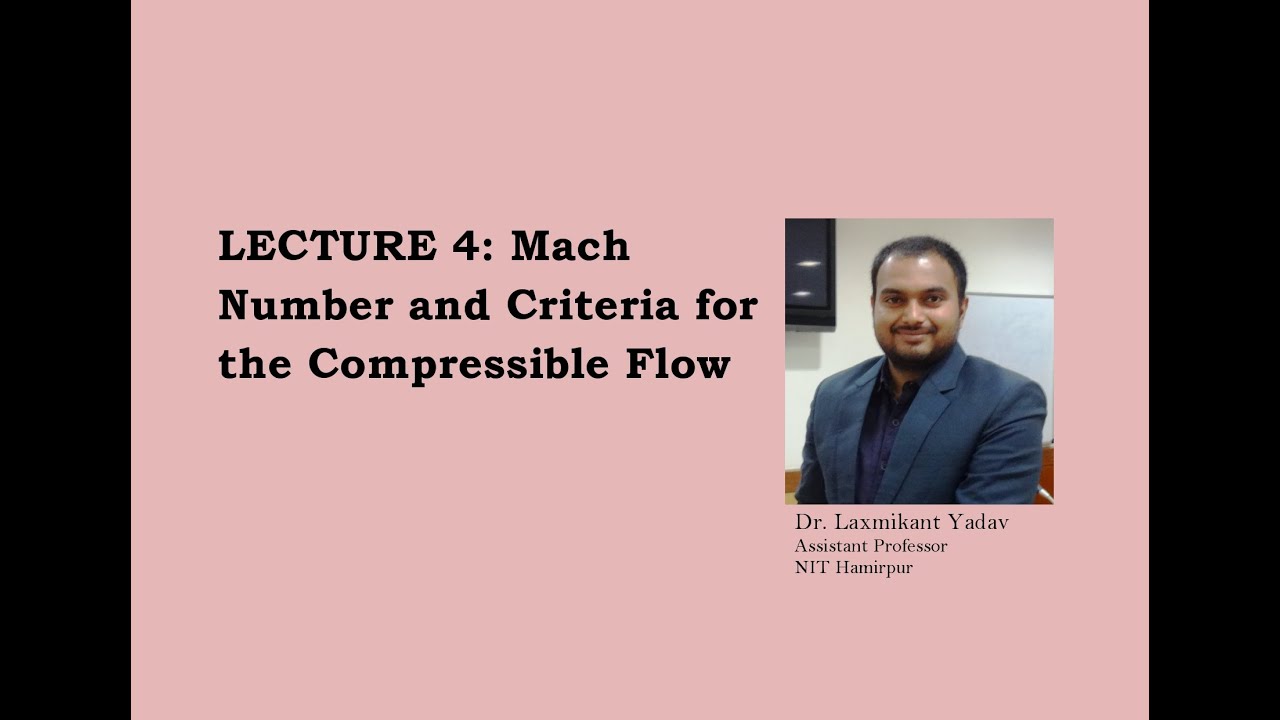 Lecture 4: Mach Number and Criteria for the Compressible Flow - YouTube