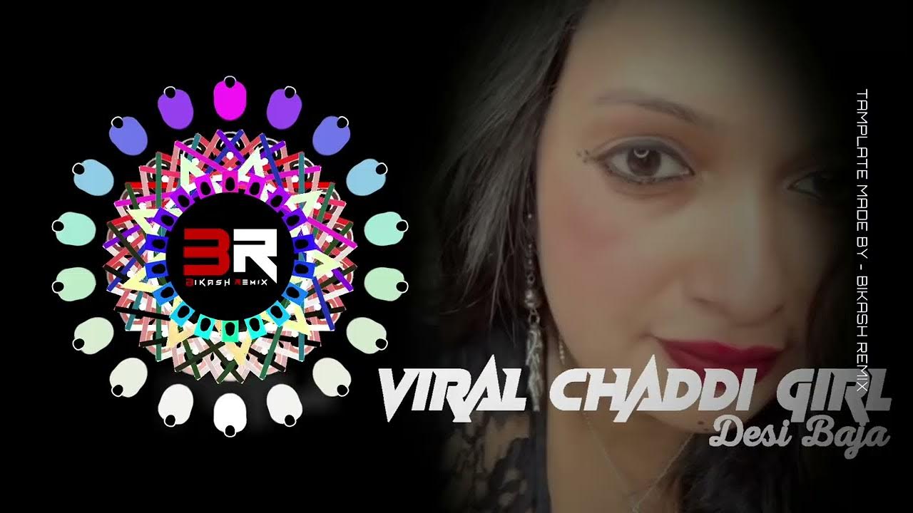 VIRAL CHADDI GIRL DESI BAJA x SIRON MIX DJ PK REMIX X Dj BIKASH - YouTube
