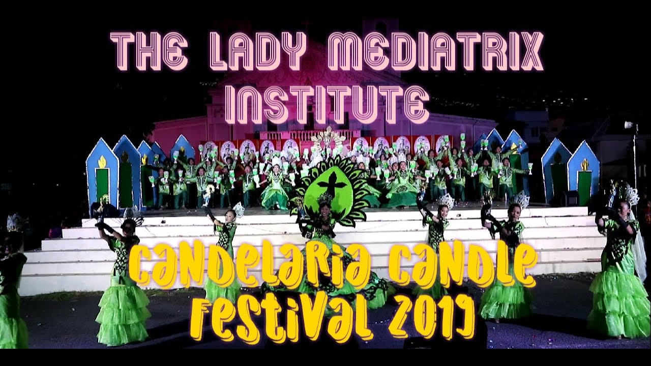 CANDELARIA CANDLE FESTIVAL 2019! THE LADY MEDIATRIX INSTITUTE - YouTube