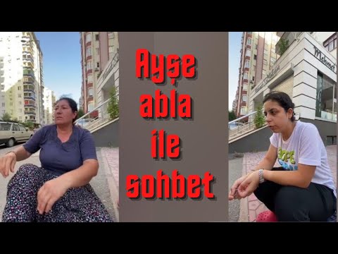 Ayşe abla ile sohbet