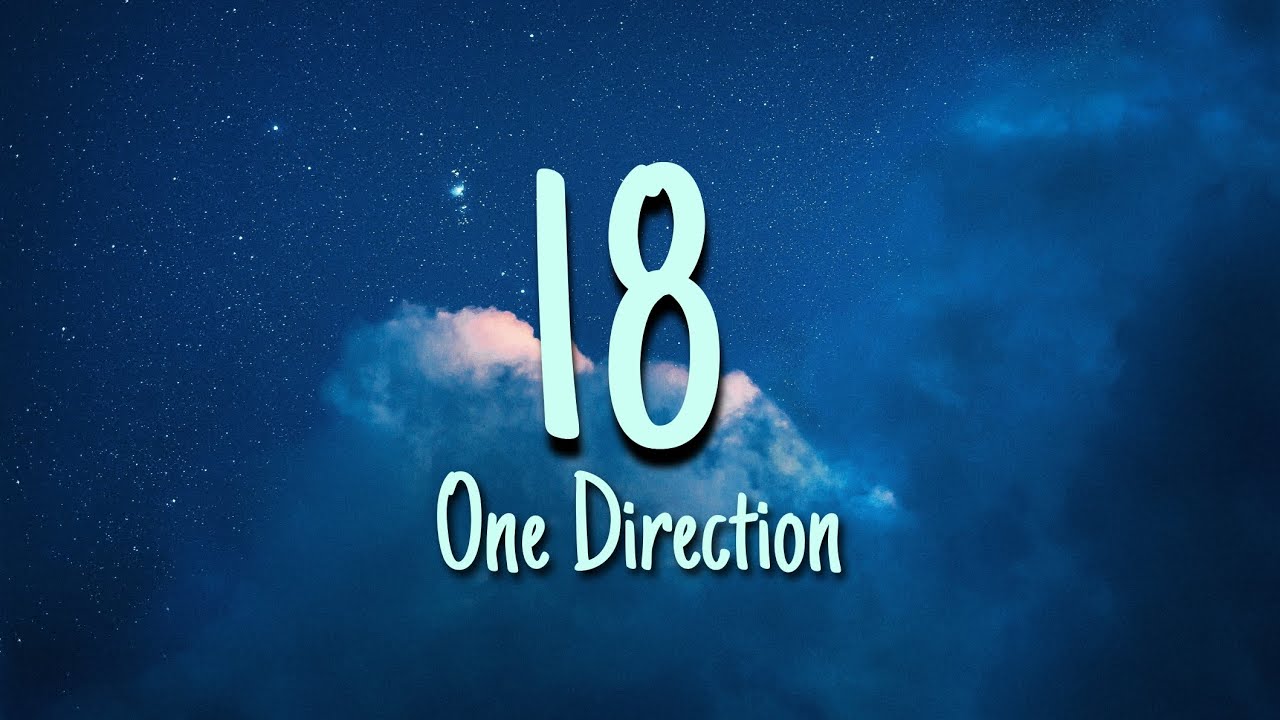 18 - One Direction || Lyrics - YouTube
