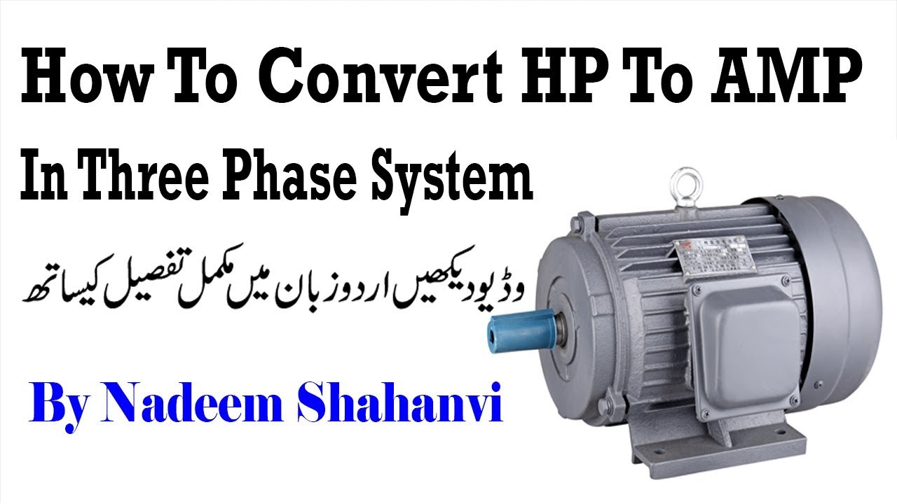 How To Convert HP To AMPS In Three Phase System YouTube how-to-convert-hp-to-amps-in-three-phase-system-youtube