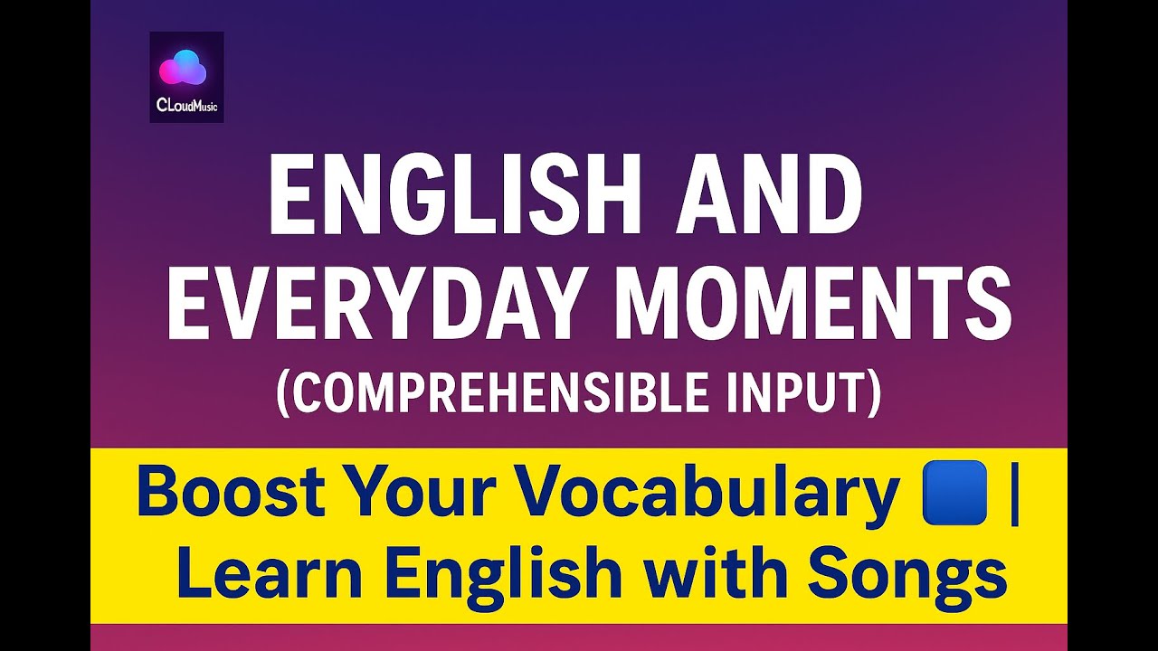 English and Everyday Moments 🌍 | Learn English Naturally with Music ...