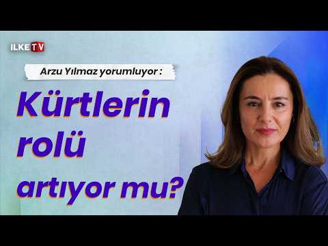 Arzu Yılmaz: Suriye'de Kürtlerin daha fazla rol alması bekleniyor