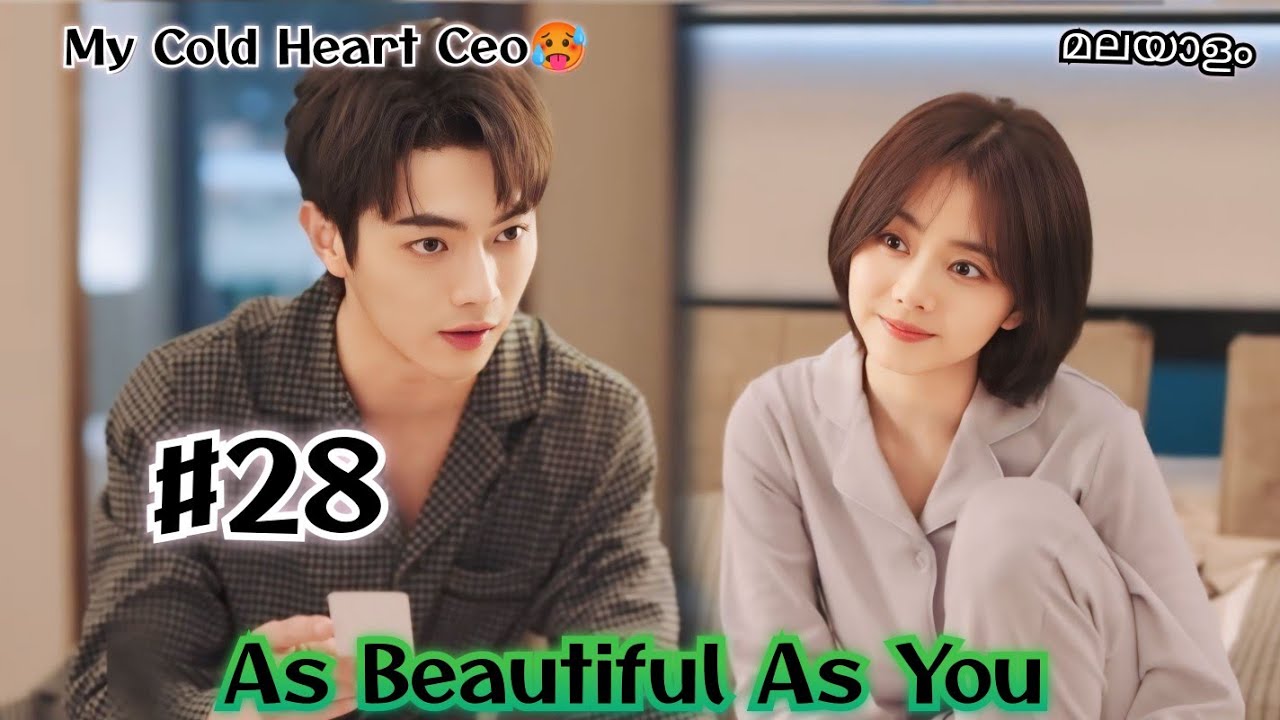As Beautiful As You🥰🥰 Episode-28 Cdrama Malalyalam Explanation # ...