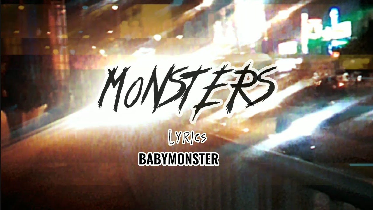 BABYMONSTER - MONSTERS (Intro) Lyrics | romelynFlm - YouTube