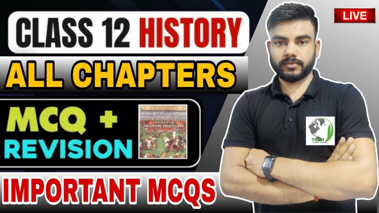 CLASS 12 HISTORY MCQ MARATHON | CLASS 12 HISTORY IMPORTANT MCQ ...