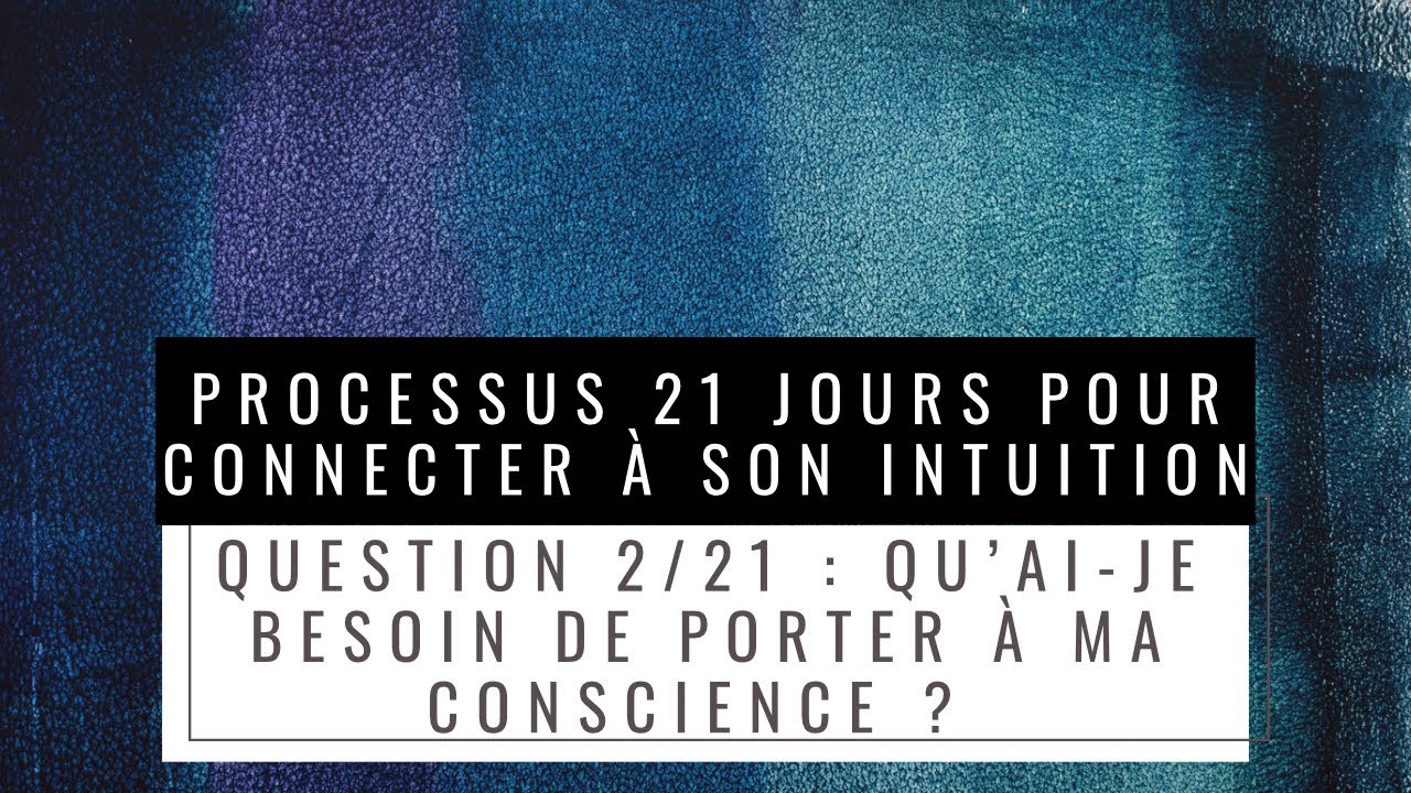 [21 jours d’écriture intuitive] 2/21. Qu’ai-je besoin de porter à ma ...