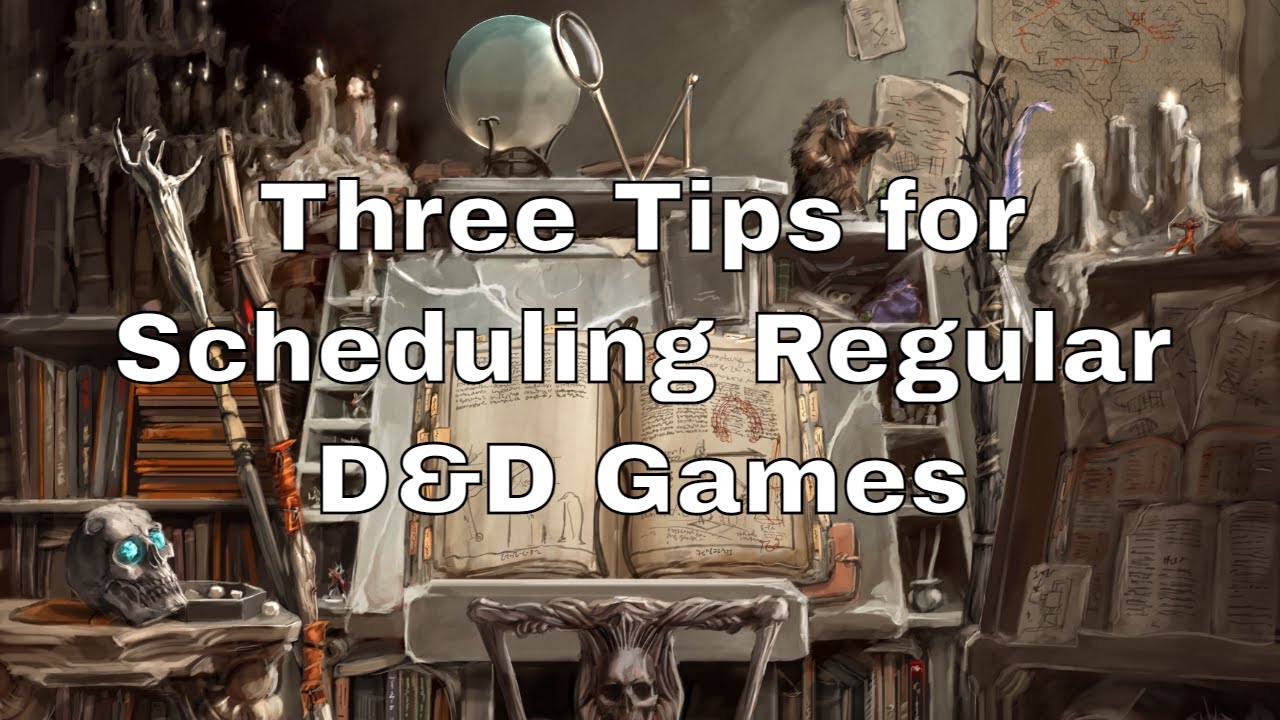 Three Tips for Scheduling Regular D&D Games - YouTube