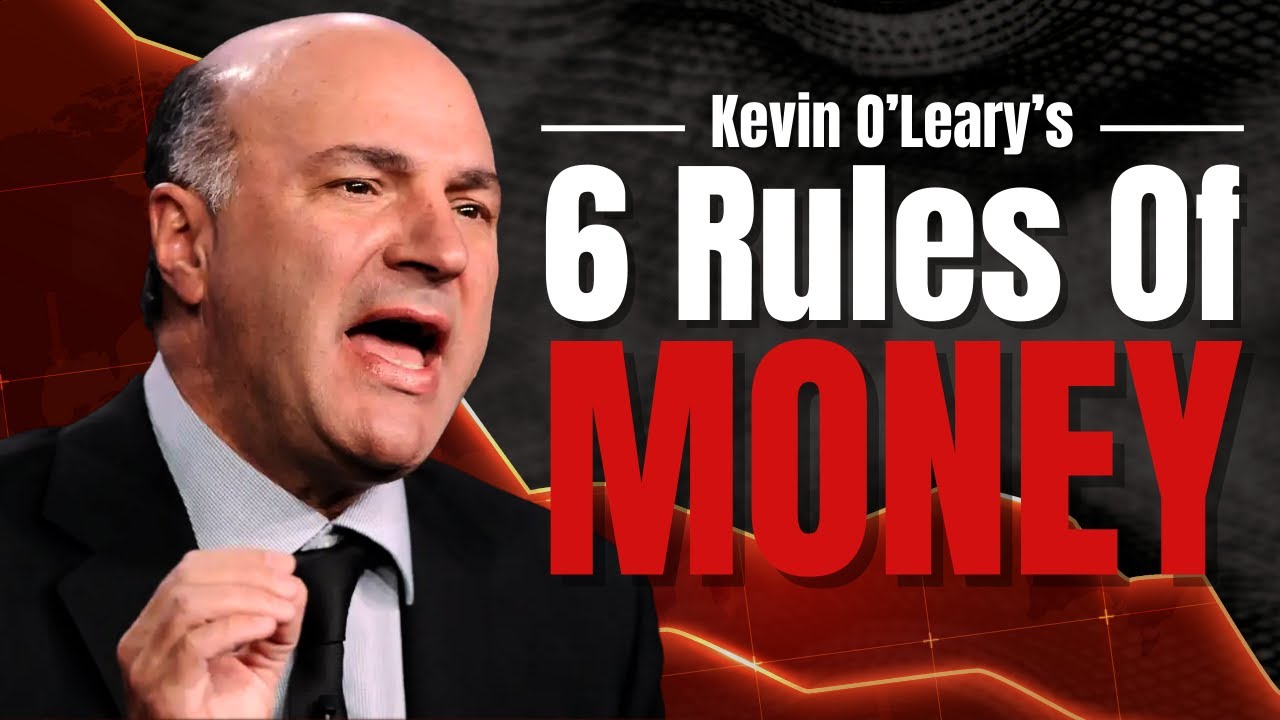 Kevin O’Leary: 6 Rules For Getting Rich - YouTube