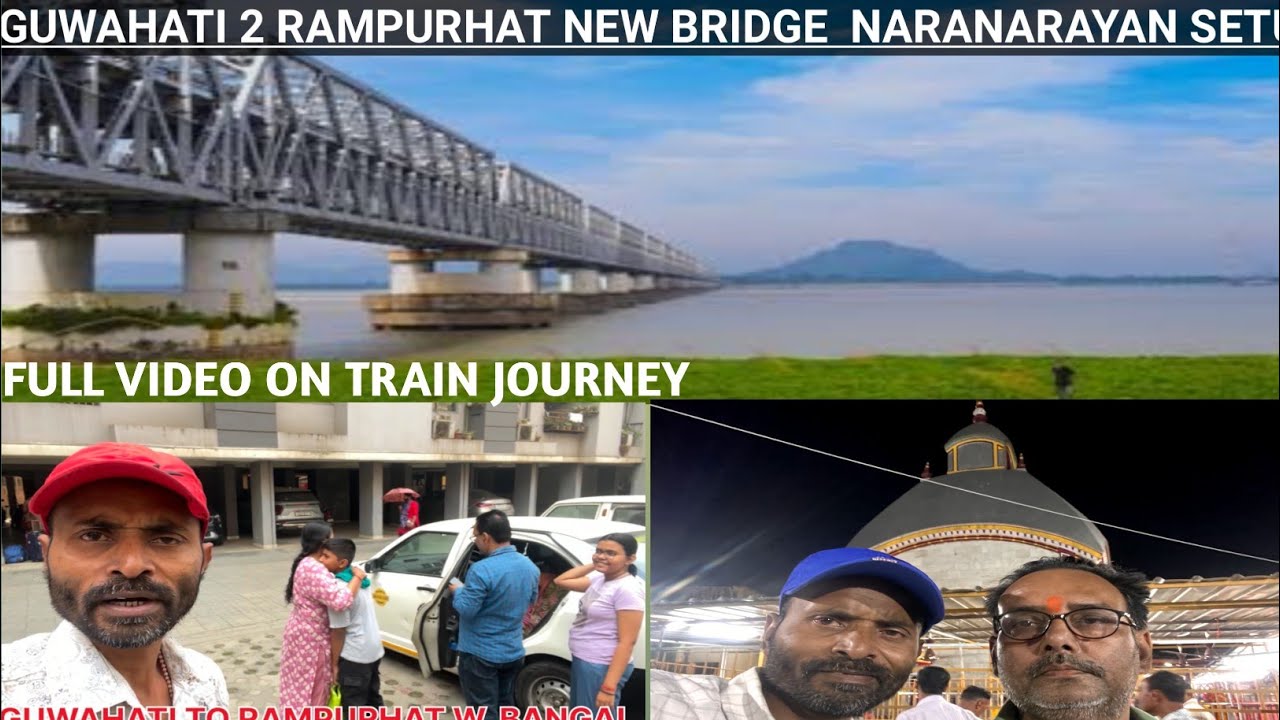 GUWAHATI 2 RAMPURHAT NEW ROUTE NARANARAYAN SETU #guwahati #assam # ...
