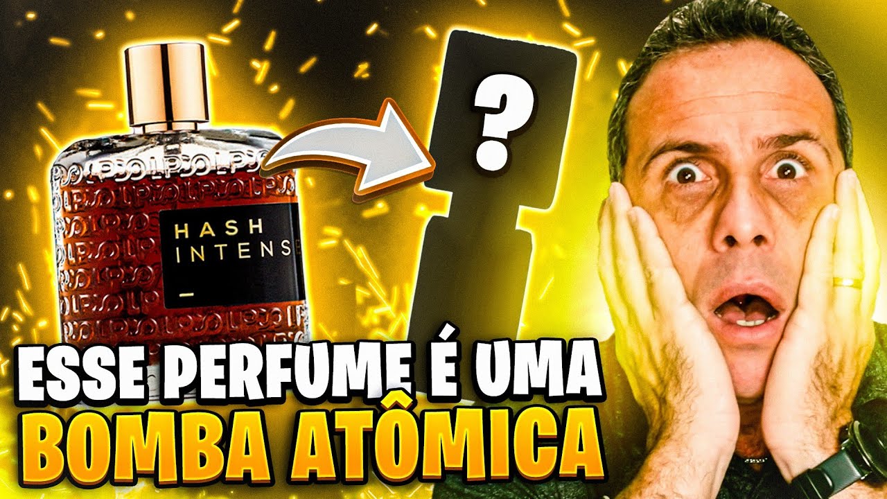 🔥 HASH INTENSE LPDO | O PERFUME BOMBA DE PROJEÇÃO QUE VAI DOMINAR SEU ...