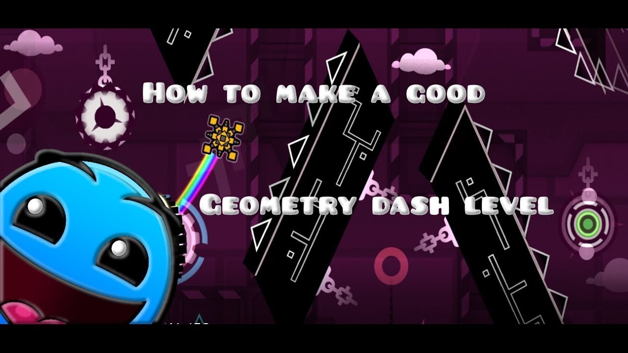 How to build a good level in geometry dash 2.1 - YouTube