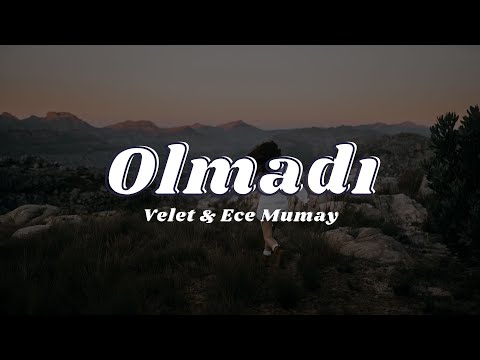 Velet & Ece Mumay - Olmadı (Sözleri/Lyrics)🎶