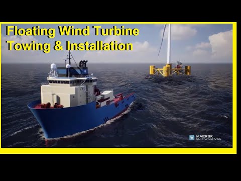Floating Wind Turbine Towing and Installation, Floating Wind Mill ...