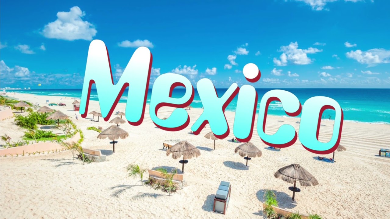 Mexico Introduction video - YouTube