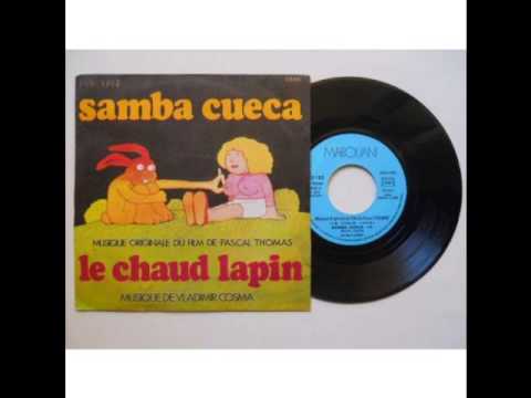 le chaud lapin ( samba cueca ) vladimir cosma  1974