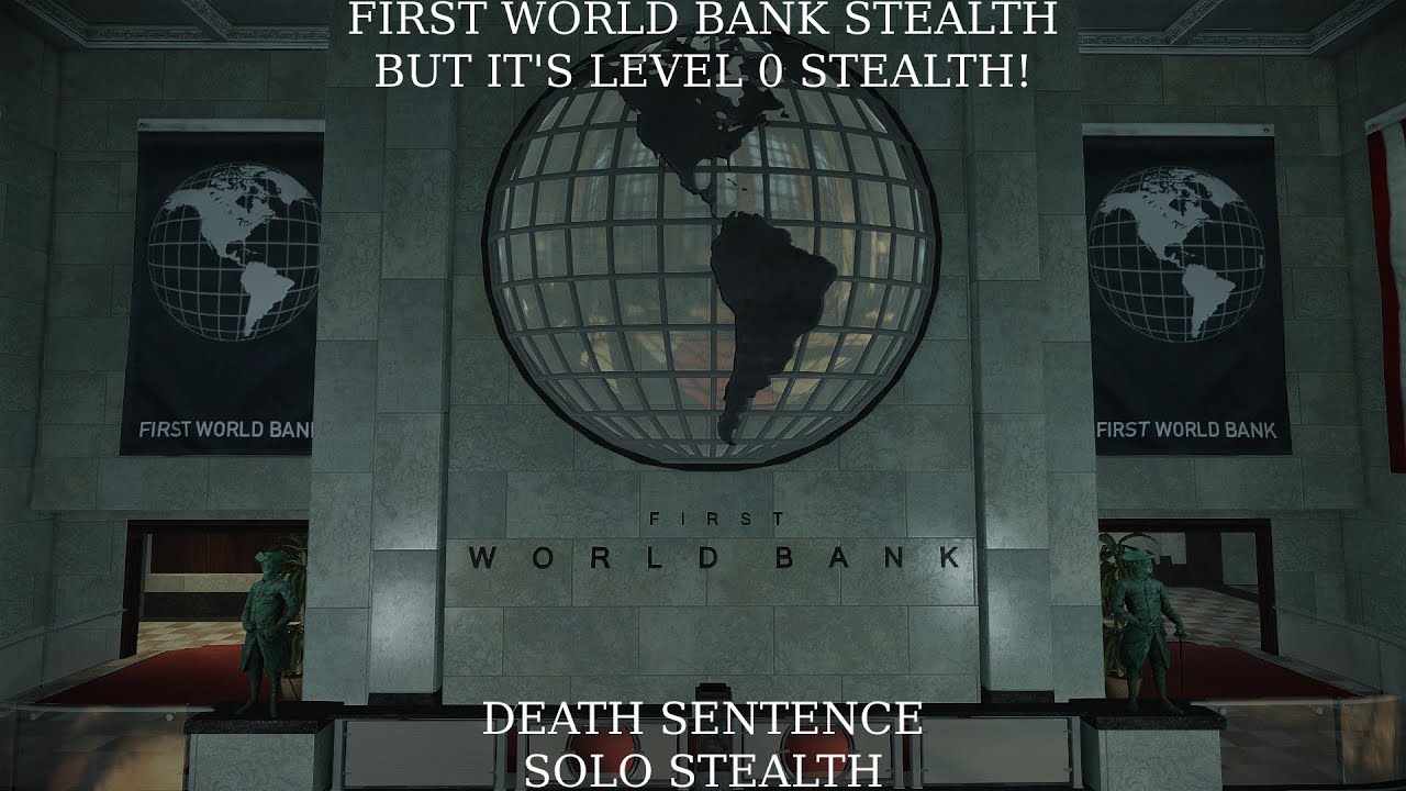 Payday 2 First World Bank - LEVEL 0 STEALTH (like level 0) - YouTube