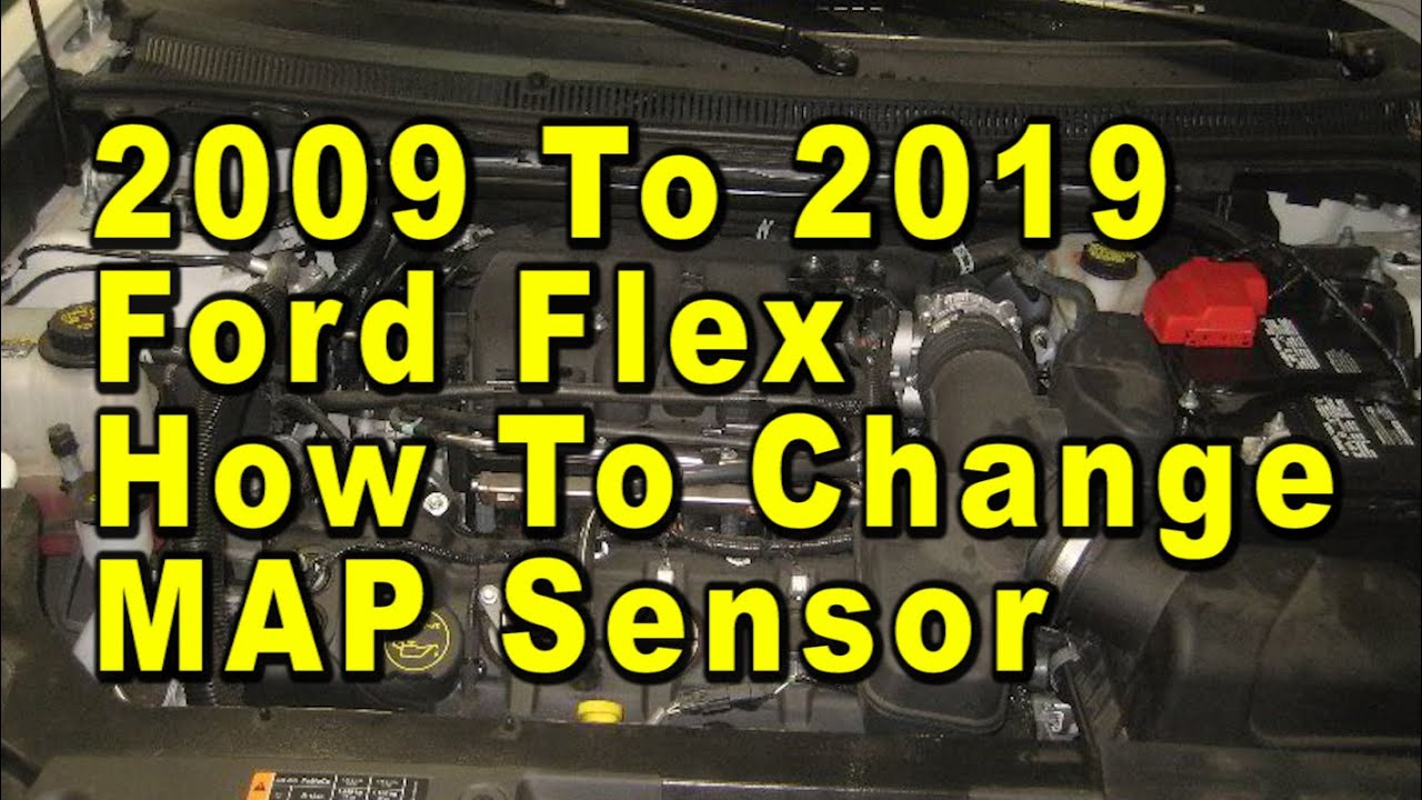 2009 To 2019 Ford Flex How To Change MAP Sensor With Part Numbers ...
