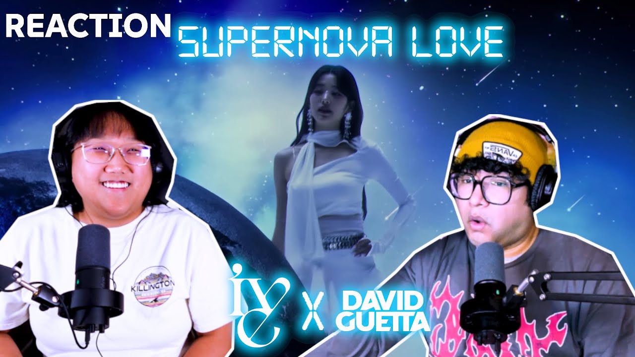 IVE, David Guetta ‘Supernova Love’ MV | REACTION! - YouTube