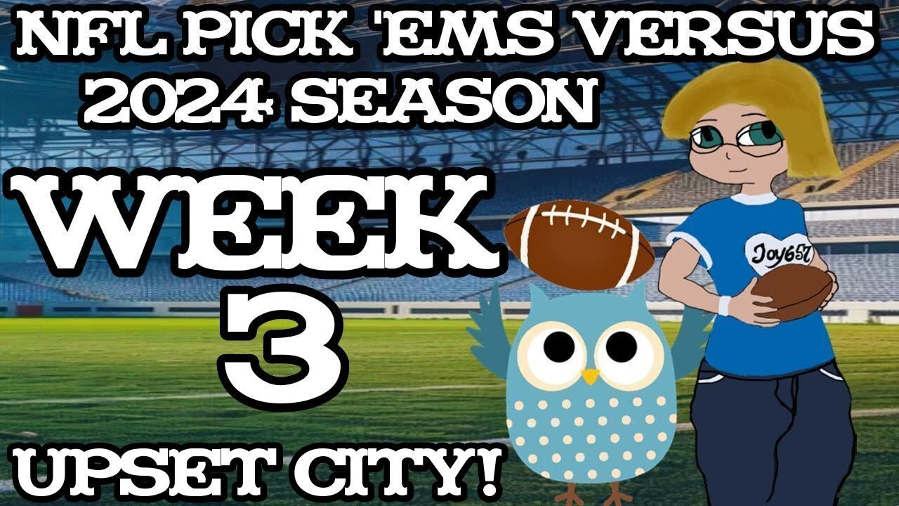 The Week of Upsets - 2024 NFL Pick Ems Versus: Week 3 - YouTube