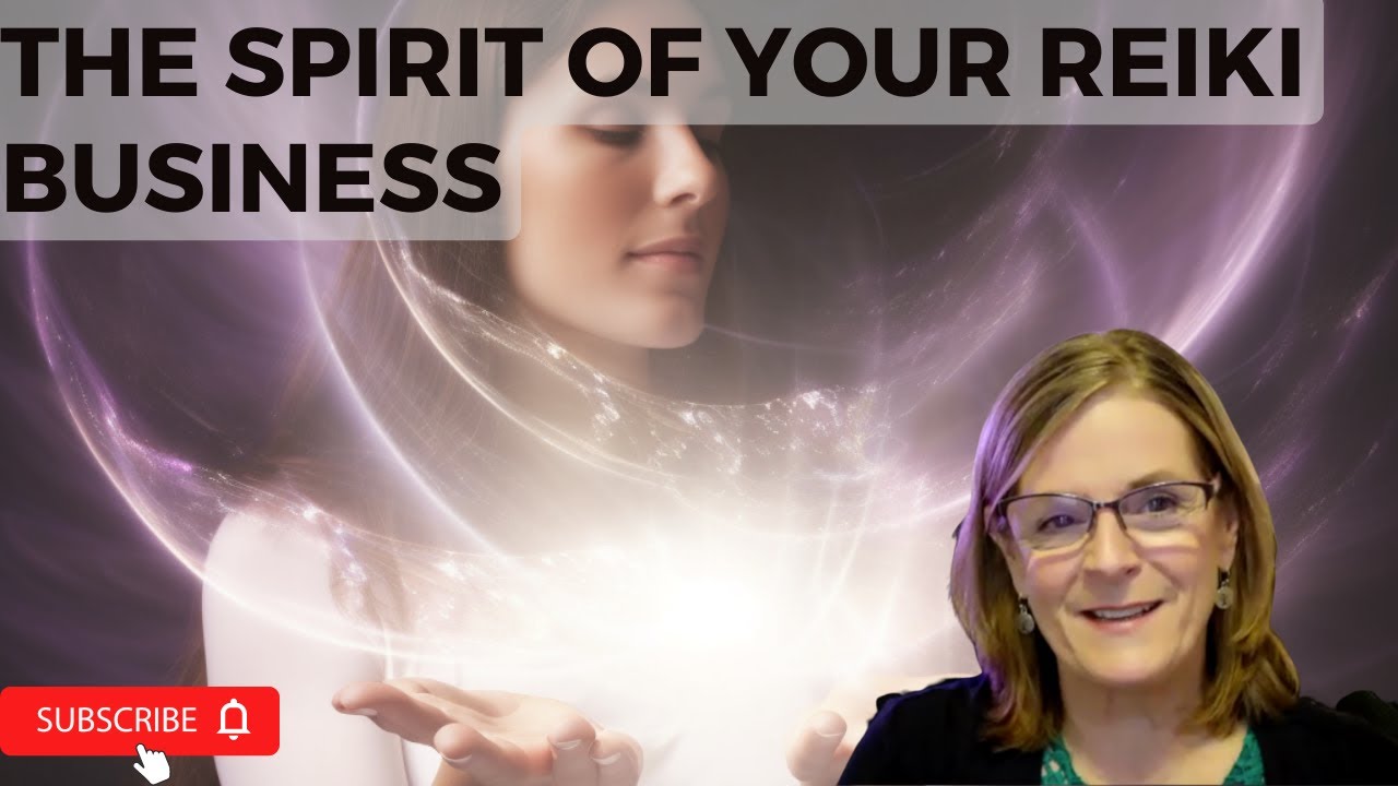 The Spirit of Your Reiki Business - YouTube
