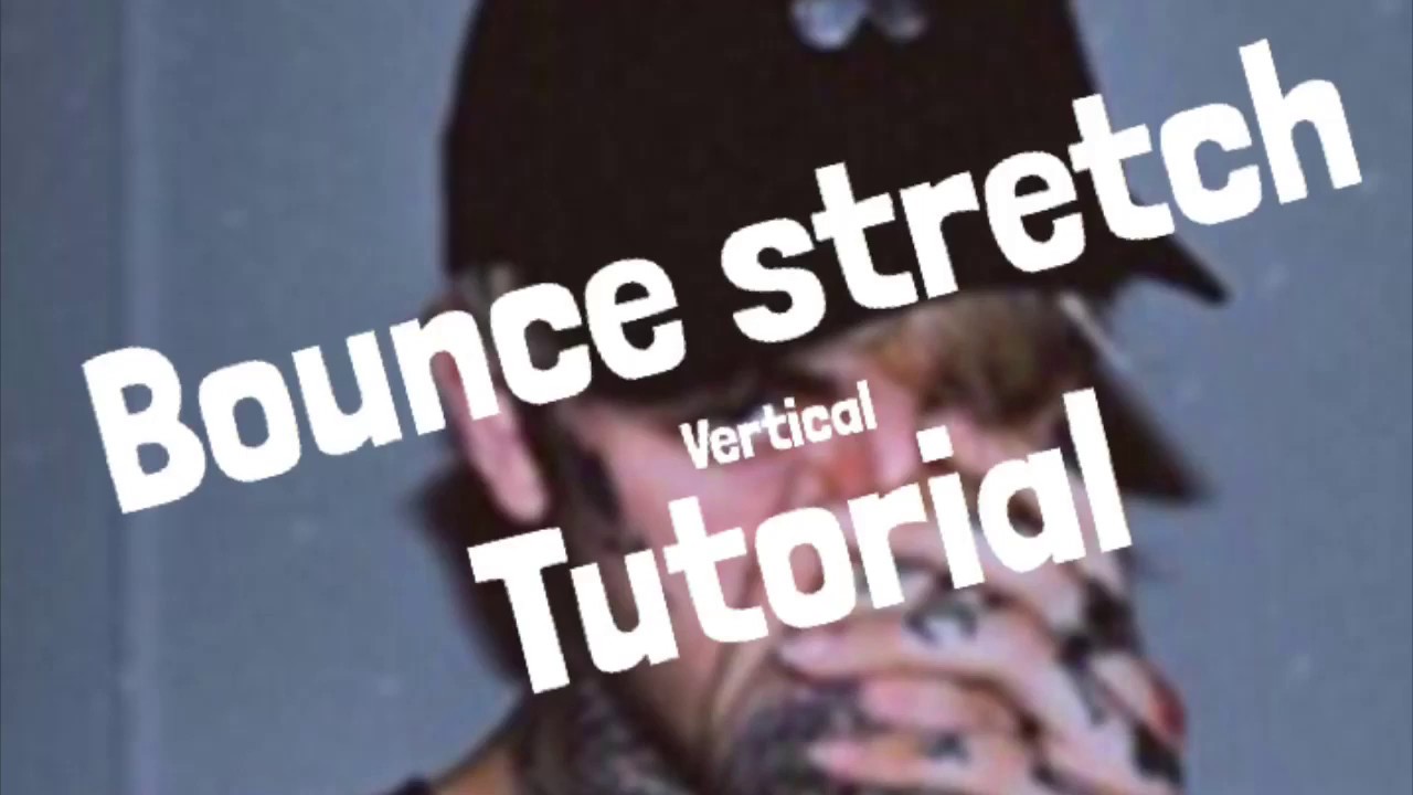 Bounce stretch tutorial- Lei tutorials - YouTube