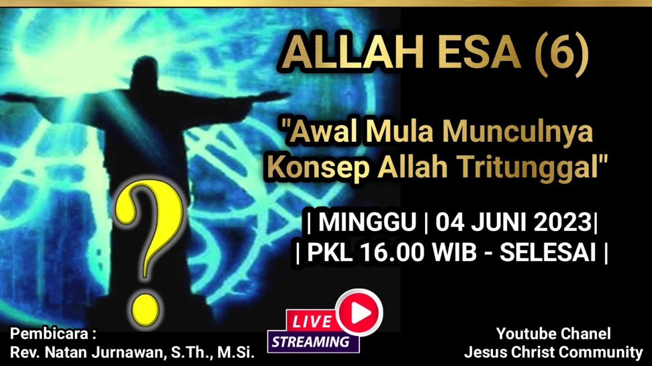 ALLAH ESA (6) | Awal Mula Munculnya Konsep Allah Tritunggal | Ibadah 04 ...
