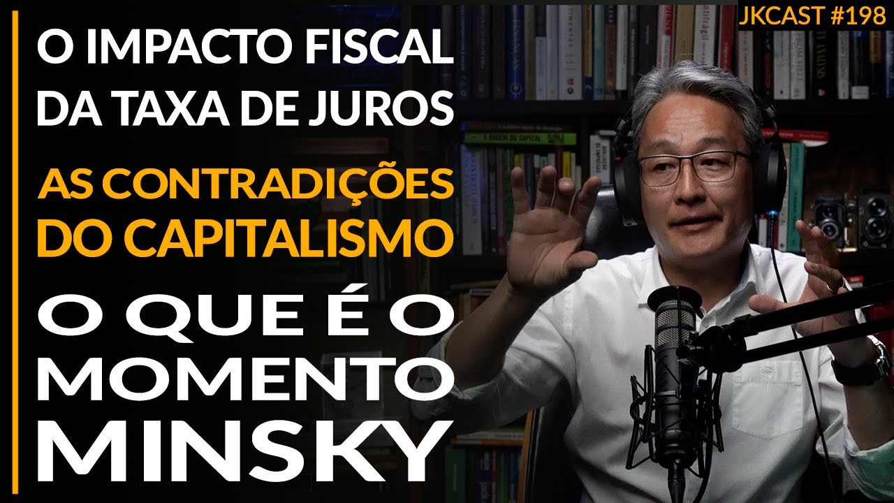 O Momento Minsky, o Impacto Fiscal da Taxa de Juros, Contradições do ...