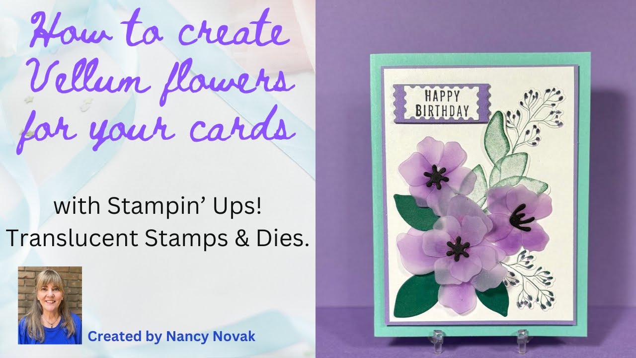 🎉How to make Vellum flowers for your cards with Stampin' Ups ...