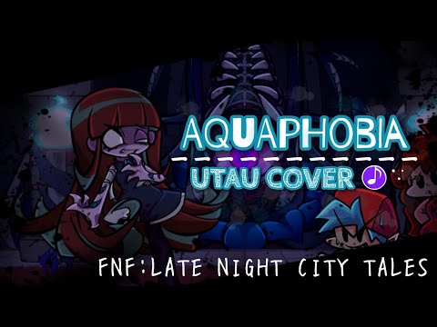 Friday Night Funkin' Late Night City Tales - Aquaphobia [UTAU Cover ...