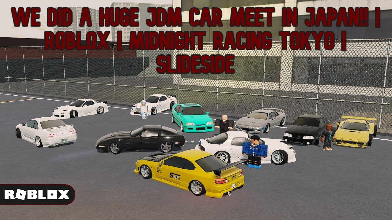 We Did A HUGE JDM Car Meet In Japan!! | Roblox | Midnight Racing Tokyo ...