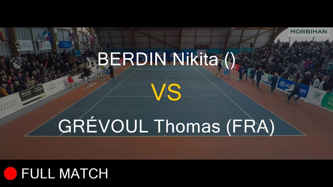 BERDIN Nikita (***) VS GRÉVOUL Thomas (FRA) - Open Super 12 Auray 2023 ...