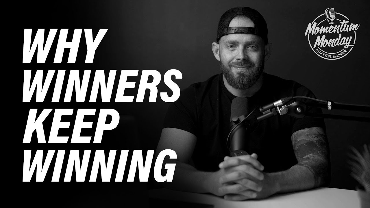 Why Winners Keep Winning | Momentum Monday Podcast - YouTube