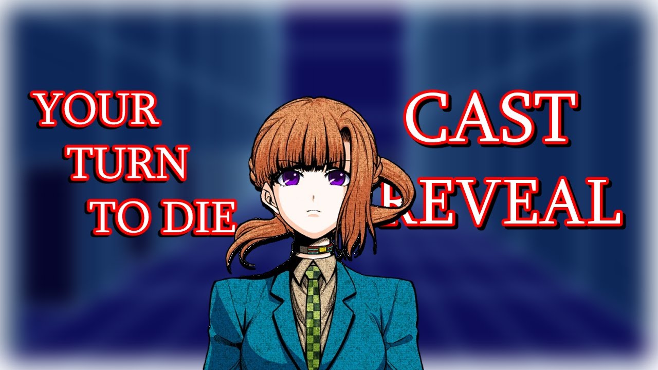 Your Turn to Die Fandub CAST REVEAL - YouTube
