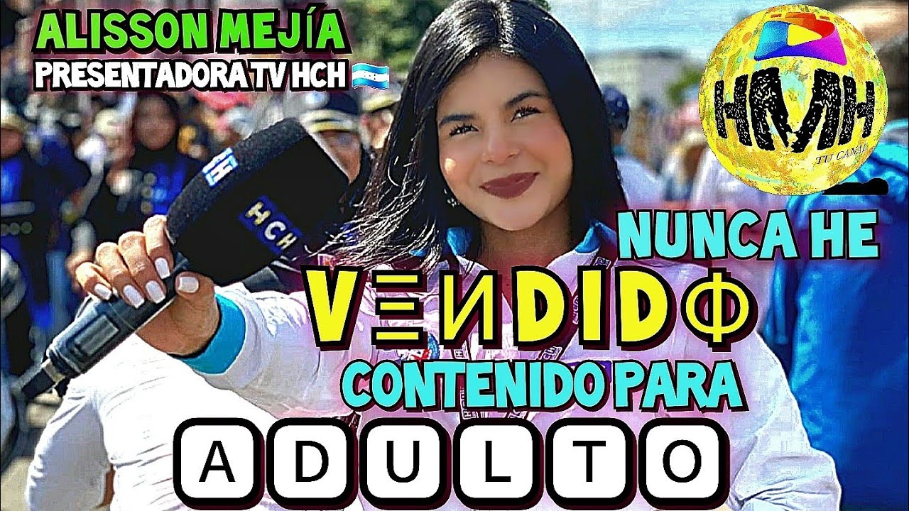 ALISSON MEJÍA: NUNCA HE "V Ξ И D I D Ф" CONTENIDO PARA 🅰 🅳 🆄 🅻 🆃 🅾 TV ...