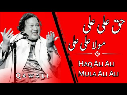 Haq Ali Ali Mula Ali Ali - Qawali - Ustad Nusrat Fateh Ali Khan ...