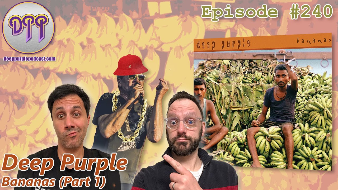 Episode #240 - Deep Purple - Bananas (Part 1) - YouTube