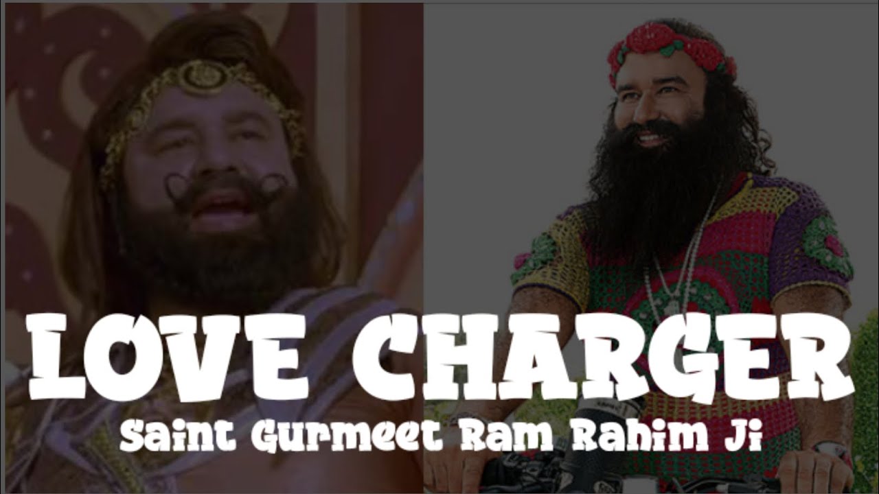 Saint Gurmeet Ram Rahim Ji - Love Charger Song #GurmeetRamRam and # ...