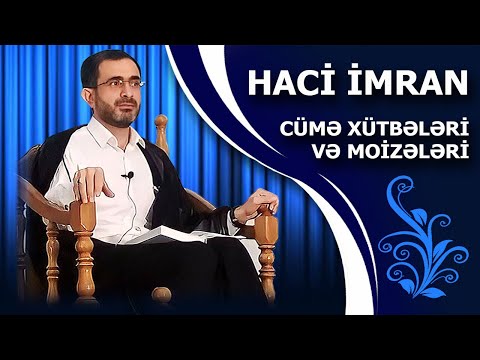 Haci Imran-Cume xutbesi-23.06.2023-Qurban bayrami ve mahiyyeti