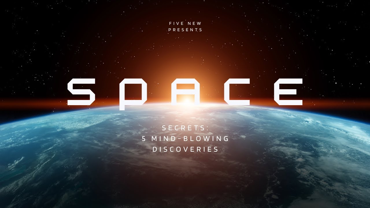 Space Secrets: 5 Mind-Blowing Discoveries - YouTube